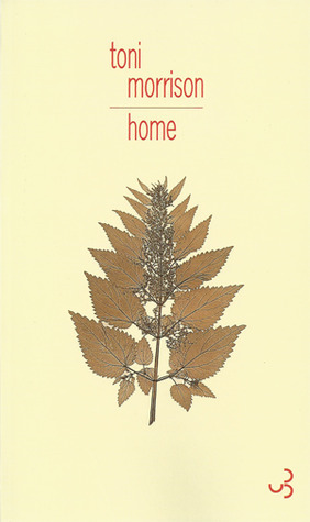 Home by Toni Morrison | Goodreads