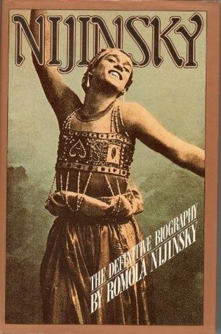 Nijinsky and The Last Years of Nijinsky by Romola Nijinsky | Goodreads