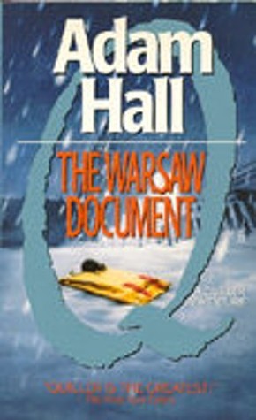 The Warsaw Document by Adam Hall | Goodreads