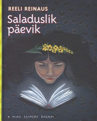 Saladuslik päevik by Reeli Reinaus | Goodreads