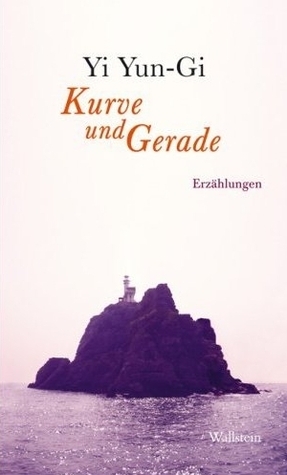 Kurve und Gerade by Yi Yun-Gi | Goodreads