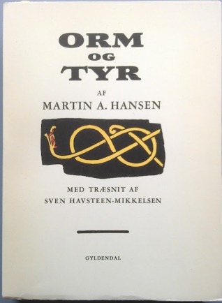 Orm og Tyr by Martin A. Hansen | Goodreads