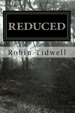 Reduced (Reduced #1) by Robin Tidwell | Goodreads