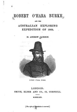 Robert O'Hara Burke and the Australian Exploring Expedition of 1860 by ...