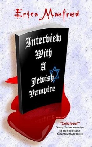 Interview with a Jewish Vampire by Erica Manfred | Goodreads