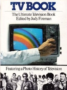 TV book: The ultimate television book by Judy Fireman | Goodreads
