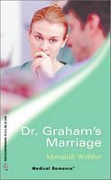 Dr. Graham's Marriage (Westside Stories) by Meredith Webber | Goodreads