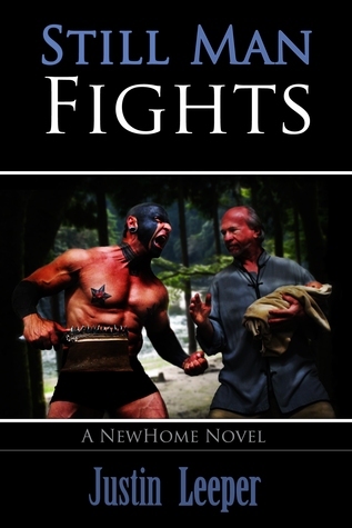 Still Man Fights by Justin Leeper | Goodreads