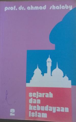 Sejarah dan Kebudayaan Islam 2 by Ahmad Shalaby | Goodreads