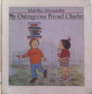 My Outrageous Friend by Martha Alexander | Goodreads
