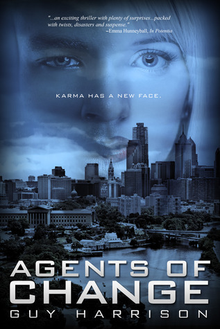 Agents of Change (Agents of Change, #1) by Guy Harrison | Goodreads