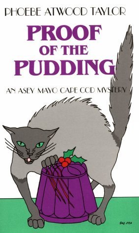 Proof of the Pudding by Phoebe Atwood Taylor | Goodreads