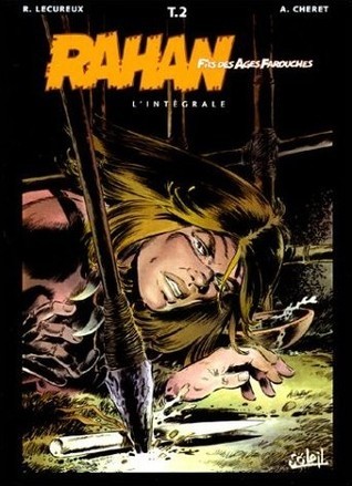 Rahan, L'integrale Tome 2: La jeunesse de Rahan... by Roger Lécureux ...
