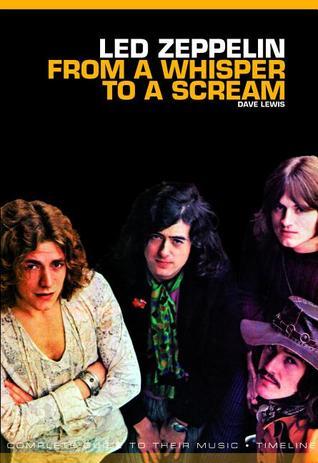 From a Whisper to a Scream: The Complete Guide to the Music of Led ...