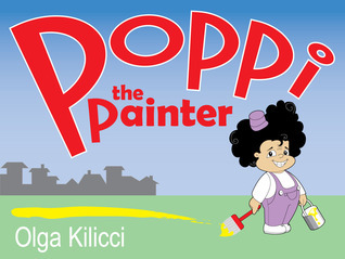 Poppi the Painter by Olga Kilicci | Goodreads