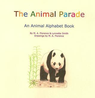 The Animal Parade by M.A. Florence | Goodreads