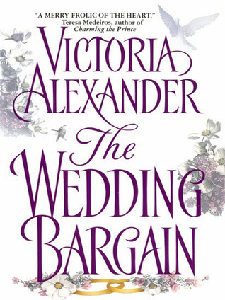 The Wedding Bargain by Victoria Alexander | Goodreads