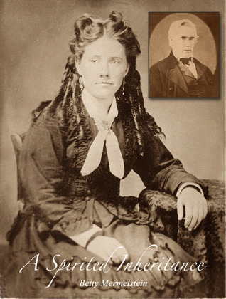 A Spirited Inheritance: A Family Ghost Story by Betty Mermelstein ...
