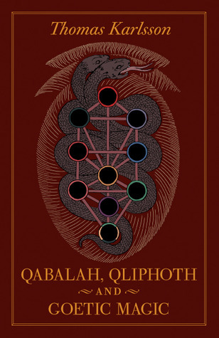 Qabalah, Qliphoth and Goetic Magic by Thomas Karlsson | Goodreads
