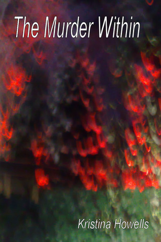 The Murder Within by Kristina Howells | Goodreads