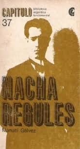 Nacha Regules by Manuel Gálvez | Goodreads