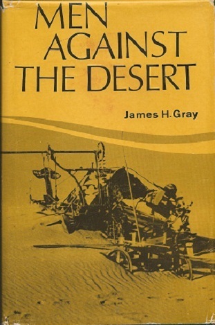 Men Against the Desert by James H. Gray | Goodreads