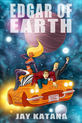 Edgar of Earth (Galactic Taxi, #1) by Jay Katana | Goodreads