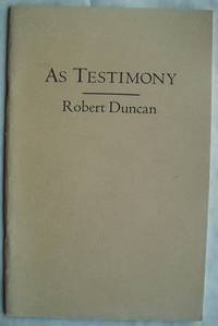 AS TESTIMONY THE POEM THE SCENE by Robert Duncan | Goodreads