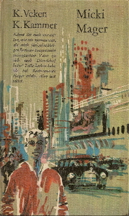 Micki Mager: Die Abenteuer eines deutschen Jungen by Karl Veken | Goodreads