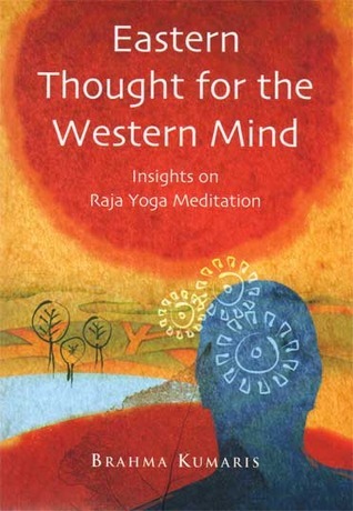 Eastern Thought for the Western Mind: Raja Yoga Meditation by Anthony ...