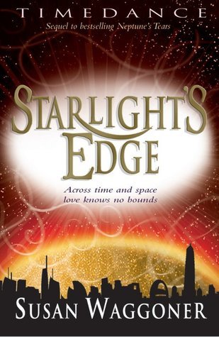 Starlight's Edge (Timedance, #2) by Susan Waggoner | Goodreads