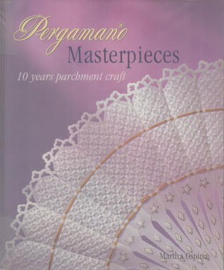 Pergamano: Masterpieces by Martha Ospina | Goodreads