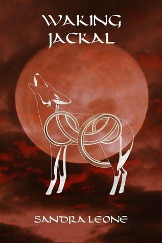 Waking Jackal (Jackal Chronicles) by Sandra Leone | Goodreads