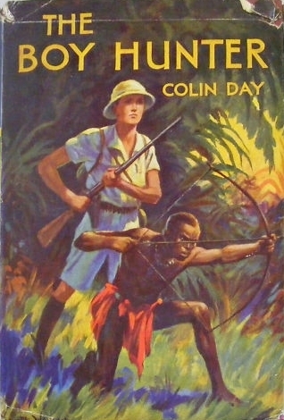 The Boy Hunter by Colin Day | Goodreads