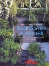 Your Garden: Small Garden Planner by Roger Sweetinburgh | Goodreads