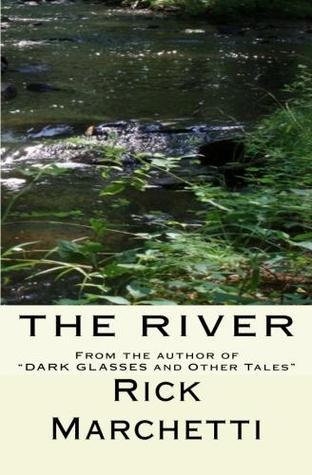 The River by Rick Marchetti | Goodreads