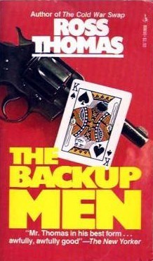 The Backup Men (Mac McCorkle, #3) by Ross Thomas | Goodreads