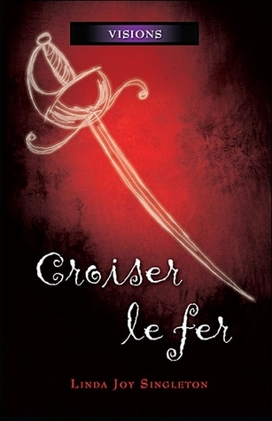 Croiser le fer (Visions, #4) by Linda Joy Singleton | Goodreads
