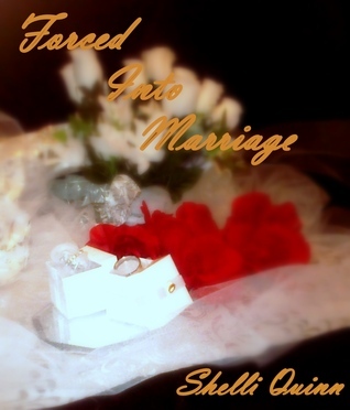 Forced into Marriage by Shelli Quinn | Goodreads