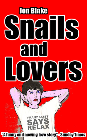 Snails and Lovers by Jon Blake | Goodreads