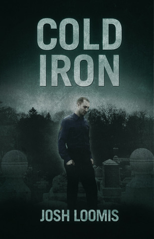 Cold Iron by Josh Loomis | Goodreads
