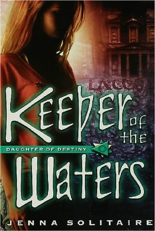 Keeper of the Waters (Daughter of Destiny #2) by Jenna Solitaire ...