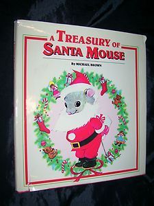 Santa Mouse Treasury by Michael Brown | Goodreads