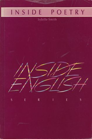 Inside Poetry (Inside English Series) by Sybille Smith | Goodreads
