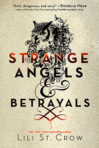 Strange Angels and Betrayals (Strange Angels, #1-2) by Lili St. Crow ...