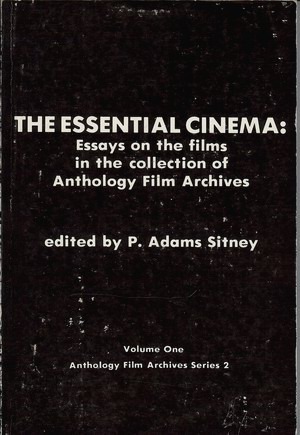The Essential Cinema: Essays on the films in the collection of ...