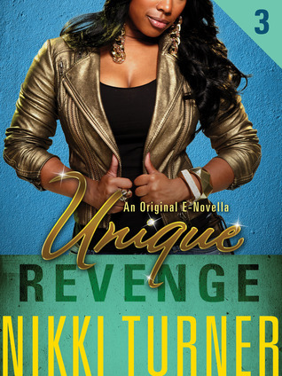 Revenge (Unique, #3) by Nikki Turner | Goodreads