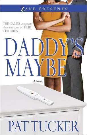 Daddy's Maybe (Daddy by Default #2) by Pat Tucker | Goodreads
