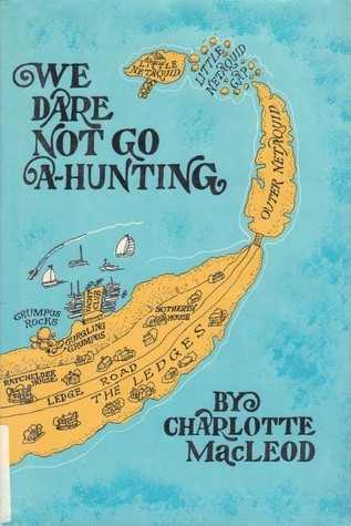 We Dare Not Go A-Hunting by Charlotte MacLeod | Goodreads