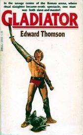 Gladiator by Edward Thomson | Goodreads